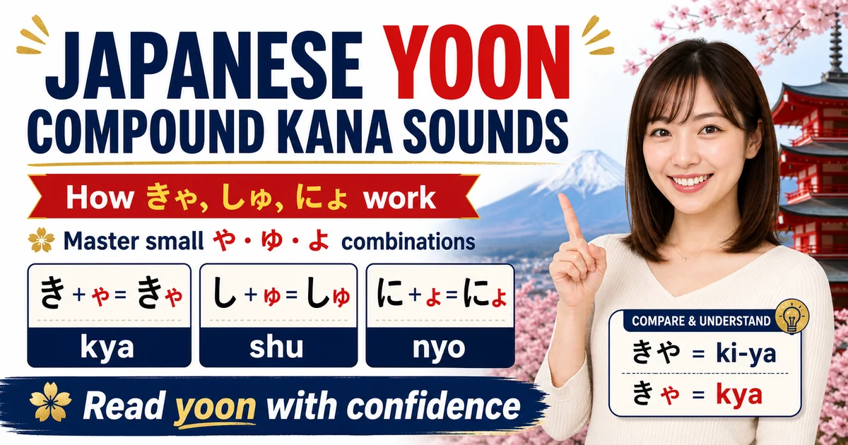 Japanese Yoon: How Compound Kana Sounds Work (きゃ, しゅ, にょ…) | JP YoKoSo